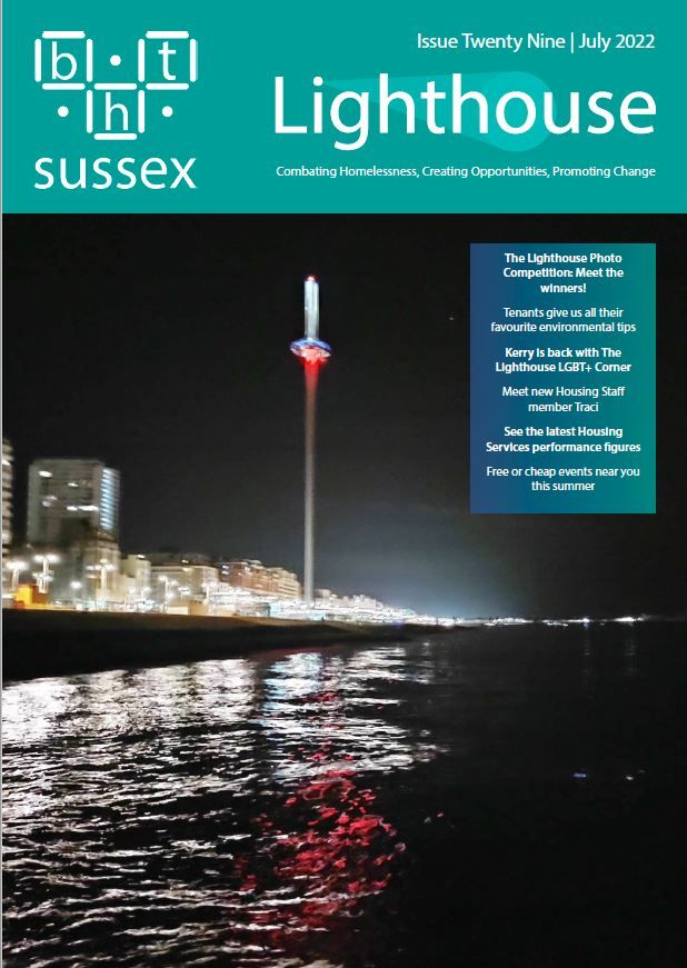 Lighthouse magazine - summer edition out now! - BHT Sussex